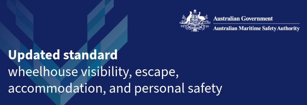 Updated standard: wheelhouse visibility, escape, accommodation, and ...